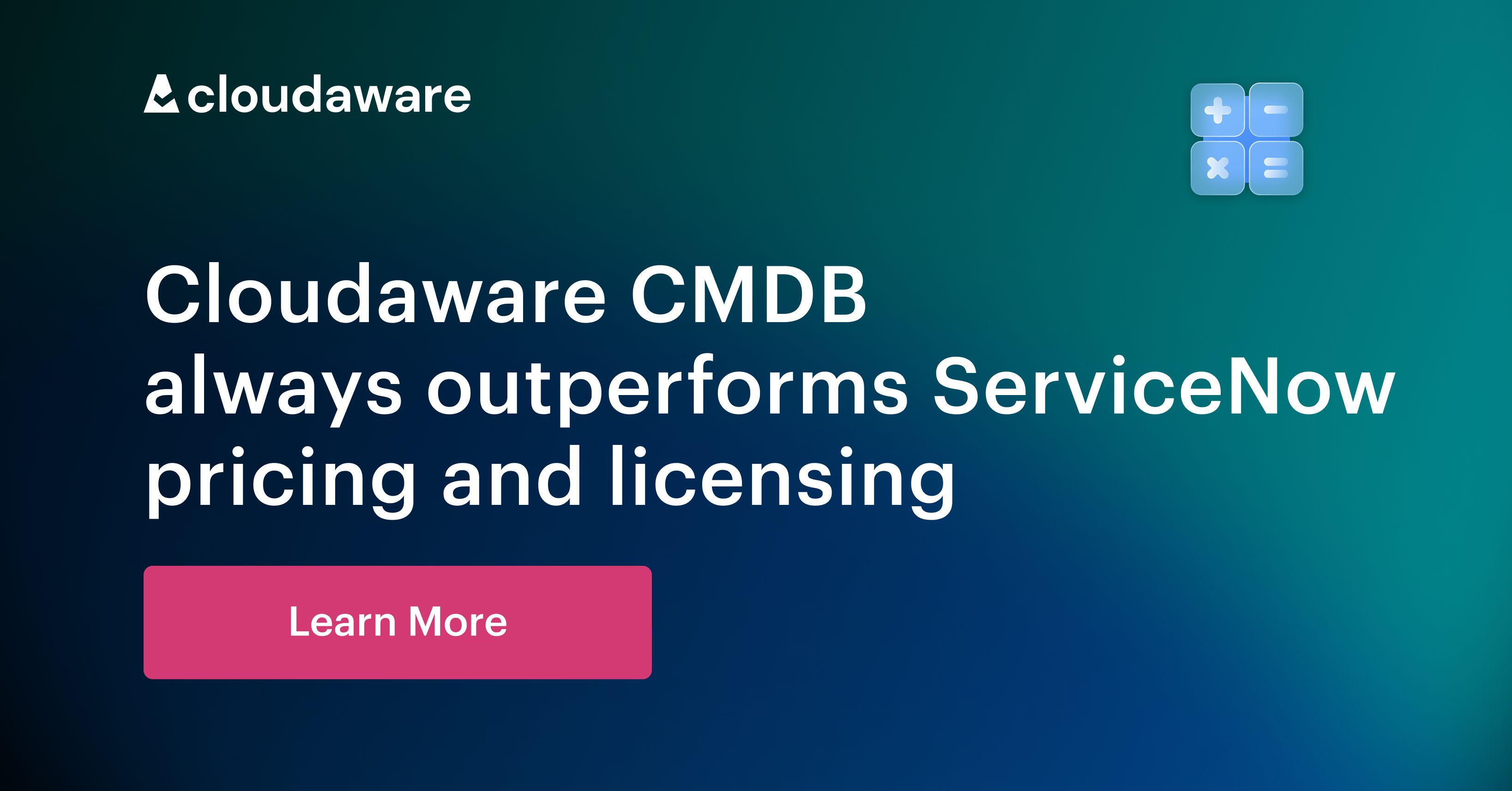 Cloudaware CMDB Outperforms ServiceNow Pricing and Licensing