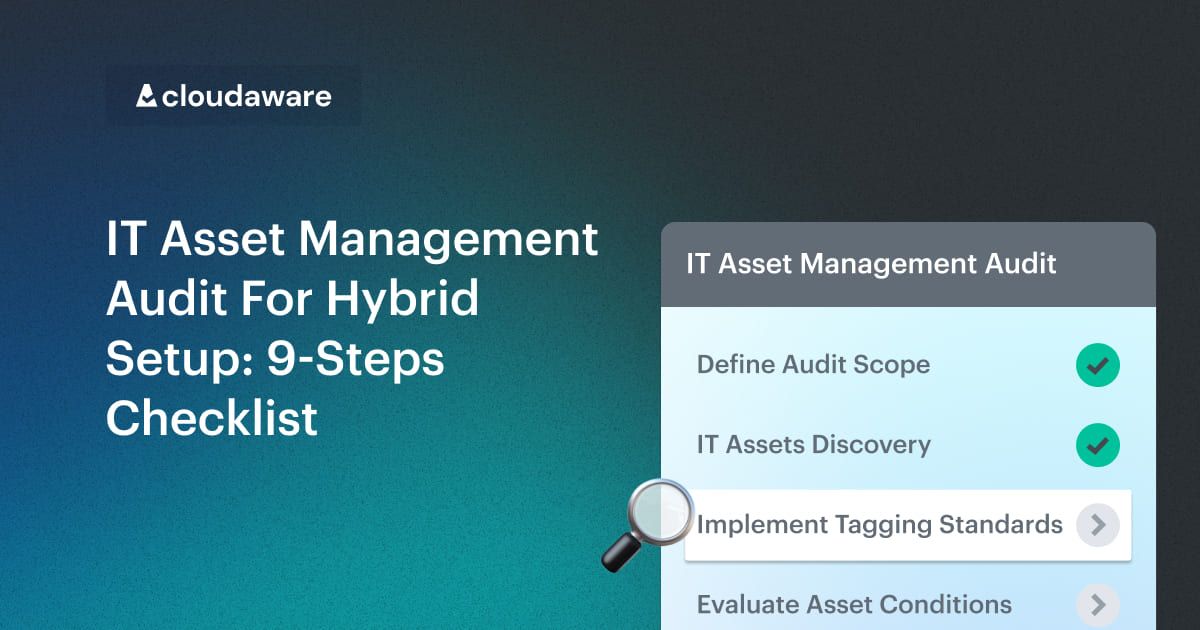 IT Asset Management Audit For Hybrid Setup: 9-Steps Checklist