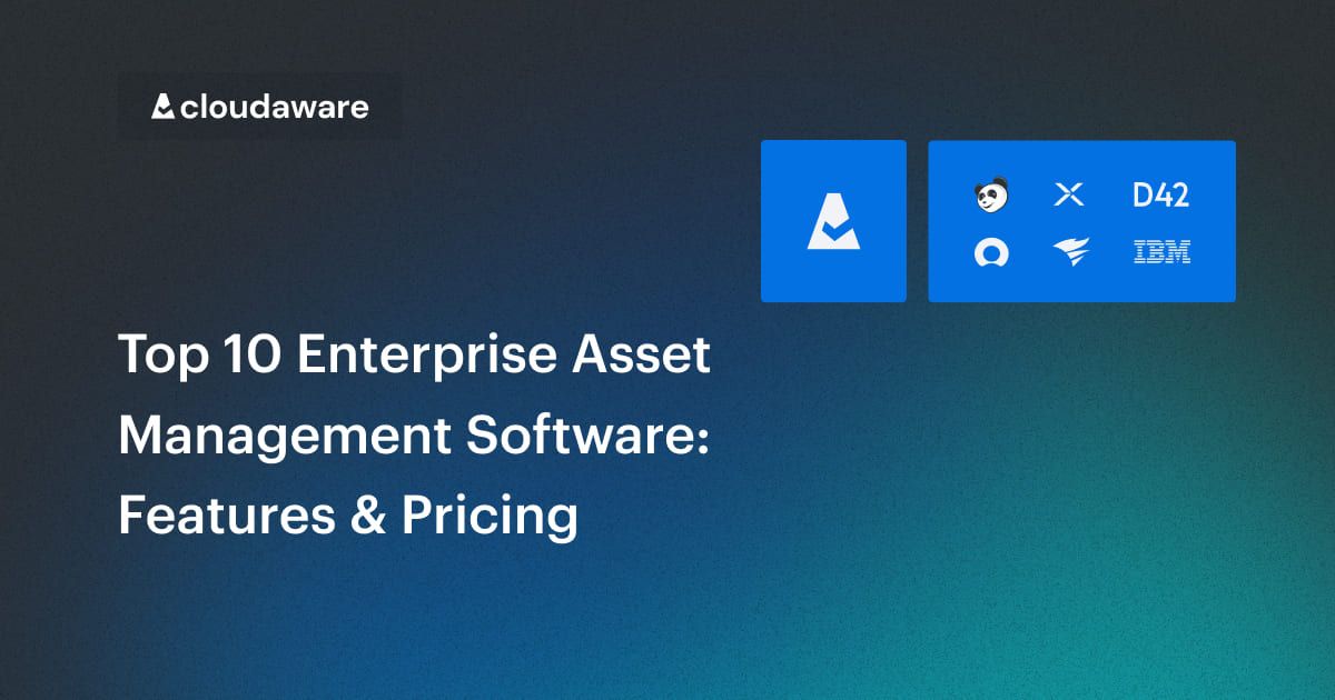 Top 10 Enterprise Asset Management Software: Features & Pricing