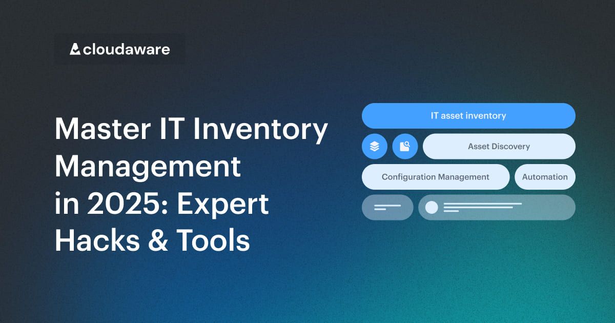 IT Asset Inventory Management: How to Track & Control IT Assets