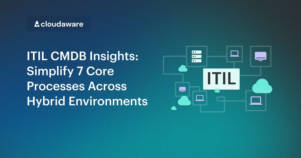 ITIL CMDB Superpowers: 7 Processes That Just Got Smarter