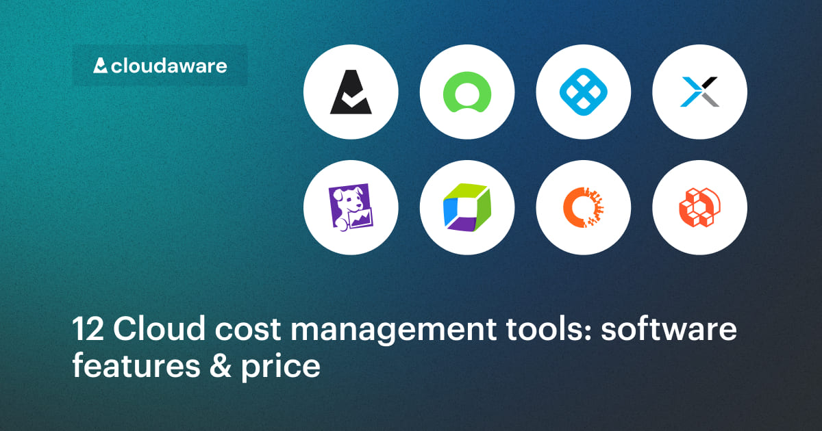 12 Cloud Cost Management Tools: Software Features & Price