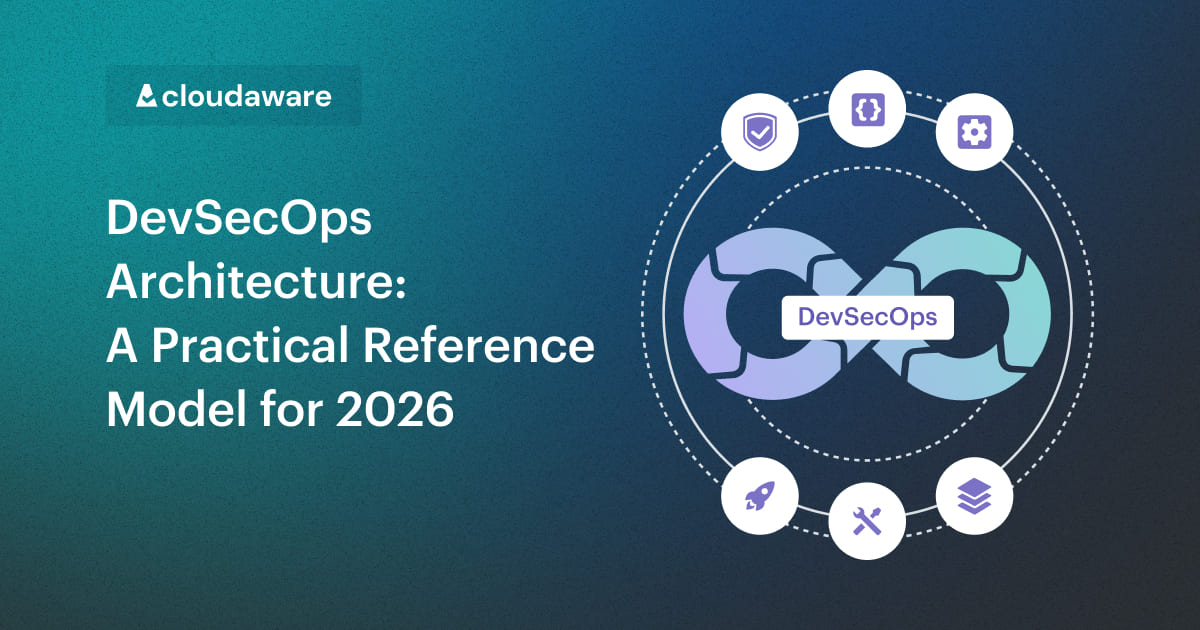 DevSecOps Architecture: A Practical Reference Model for 2026