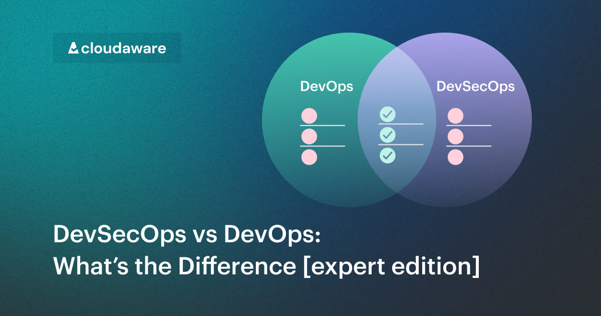 DevSecOps vs DevOps: What’s the Difference [Explained by a Pro]