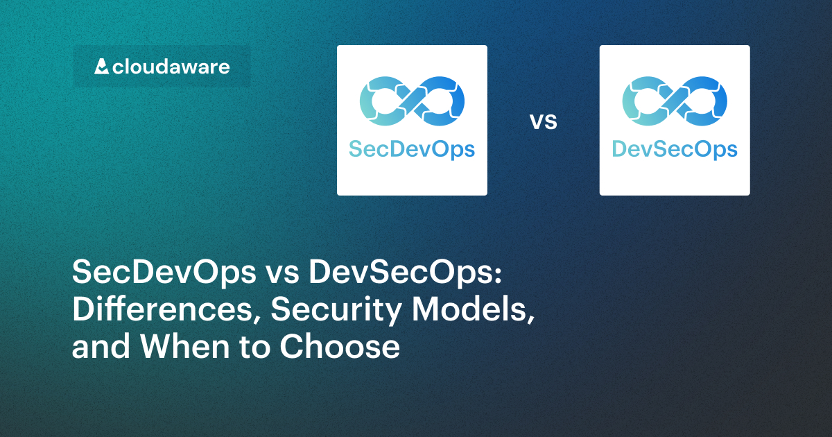 SecDevOps vs DevSecOps: Security Models Compared